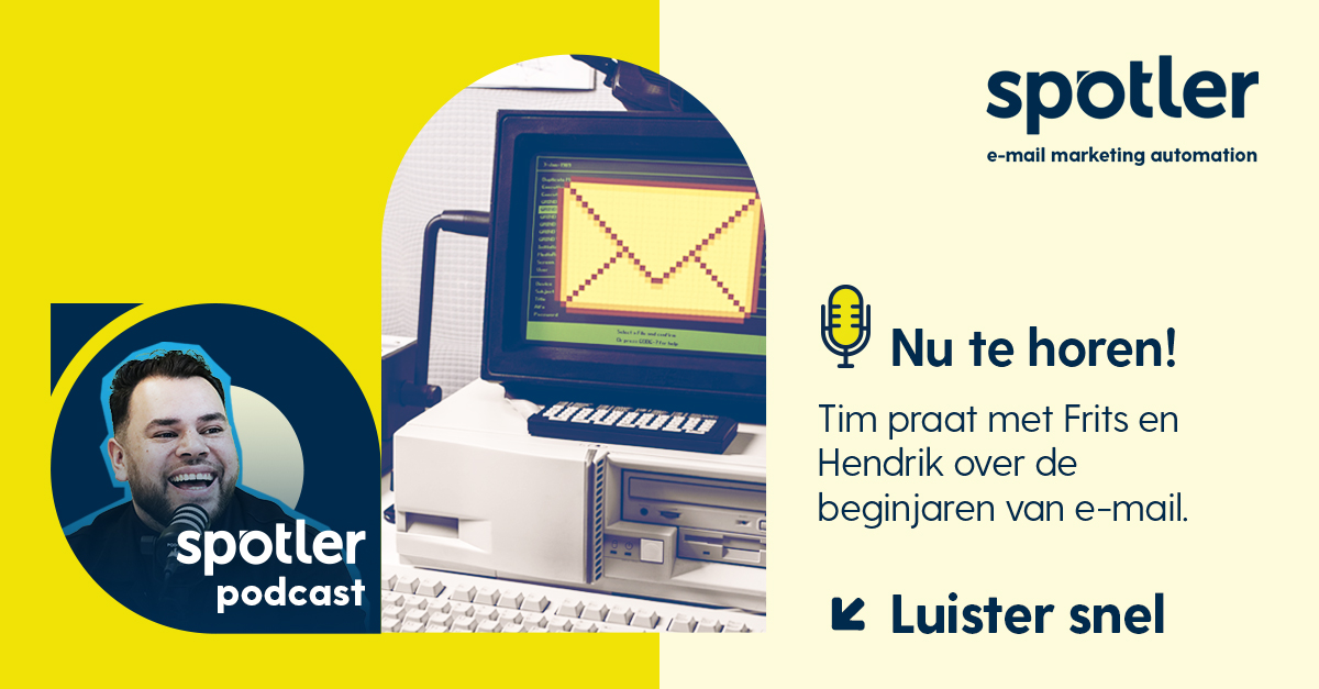 De Spotler Podcast: De beginjaren van e-mail | Spotler