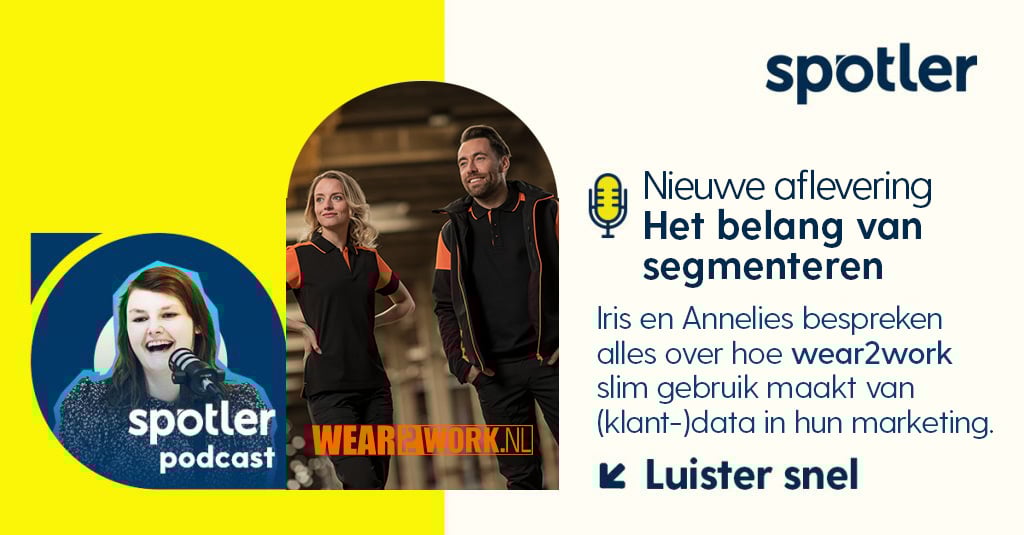 De Spotler Podcast: Wear2work over segmenteren | Spotler
