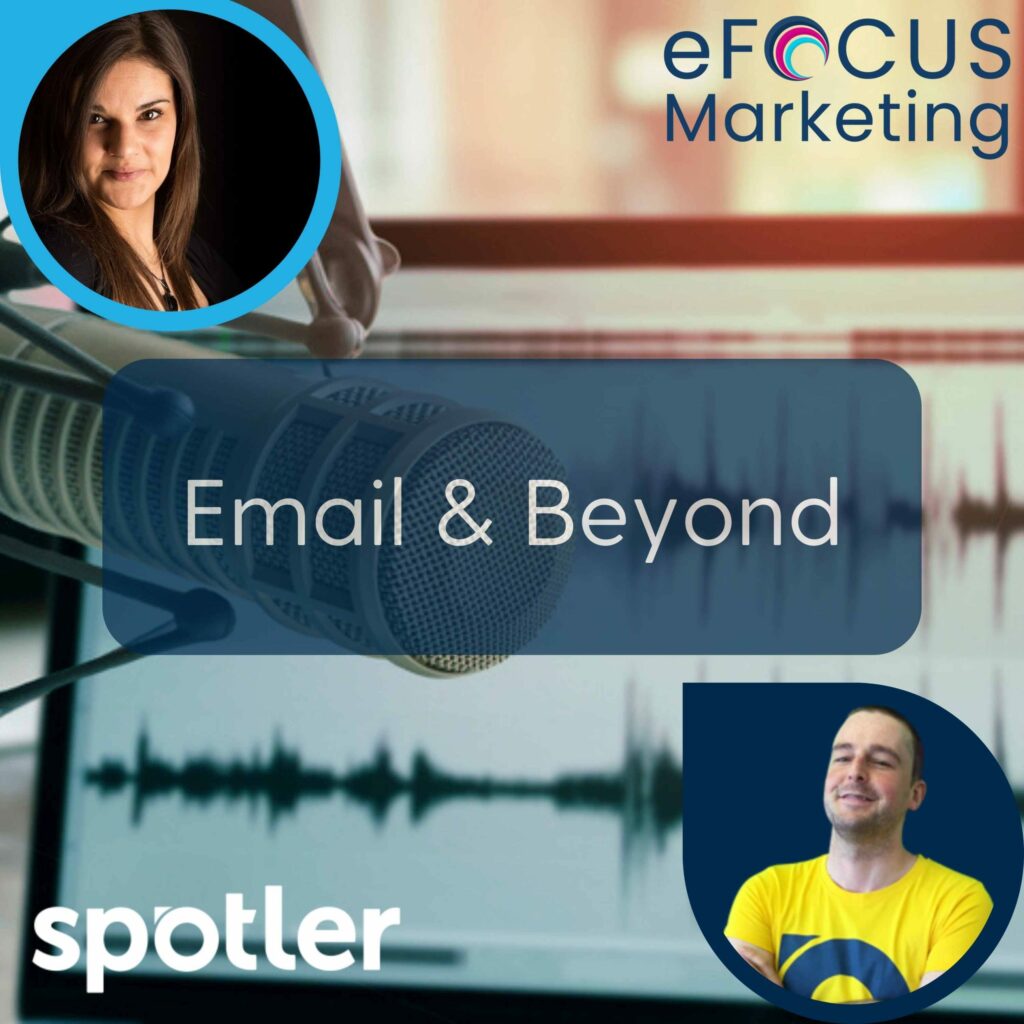 Unveiling eFocus Marketing & Spotler’s New Podcast: Email & Beyond ...